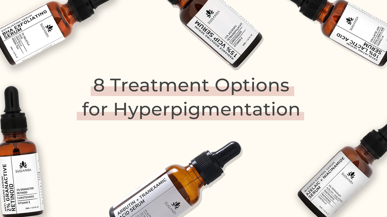 8 Treatment Options for Hyperpigmentation - – Suganda Skincare