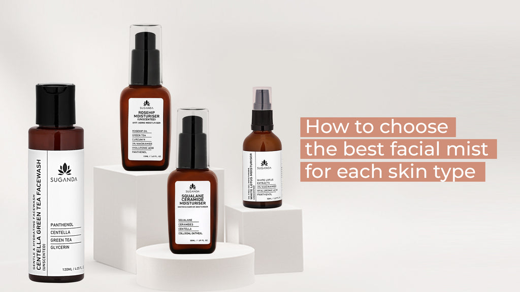 How to choose the best facial mist for each skin type - Suganda Skincare